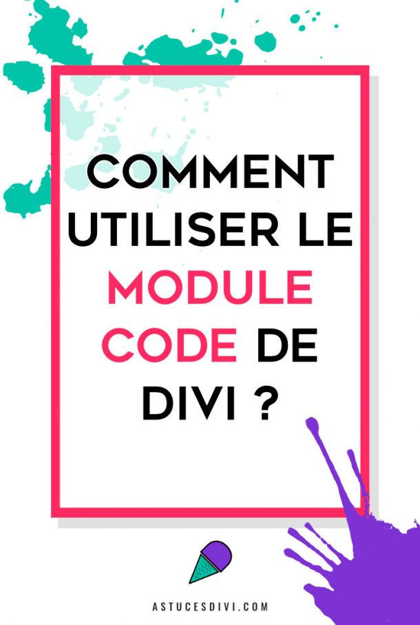 Le module Code de Divi : comment et pourquoi l'utiliser